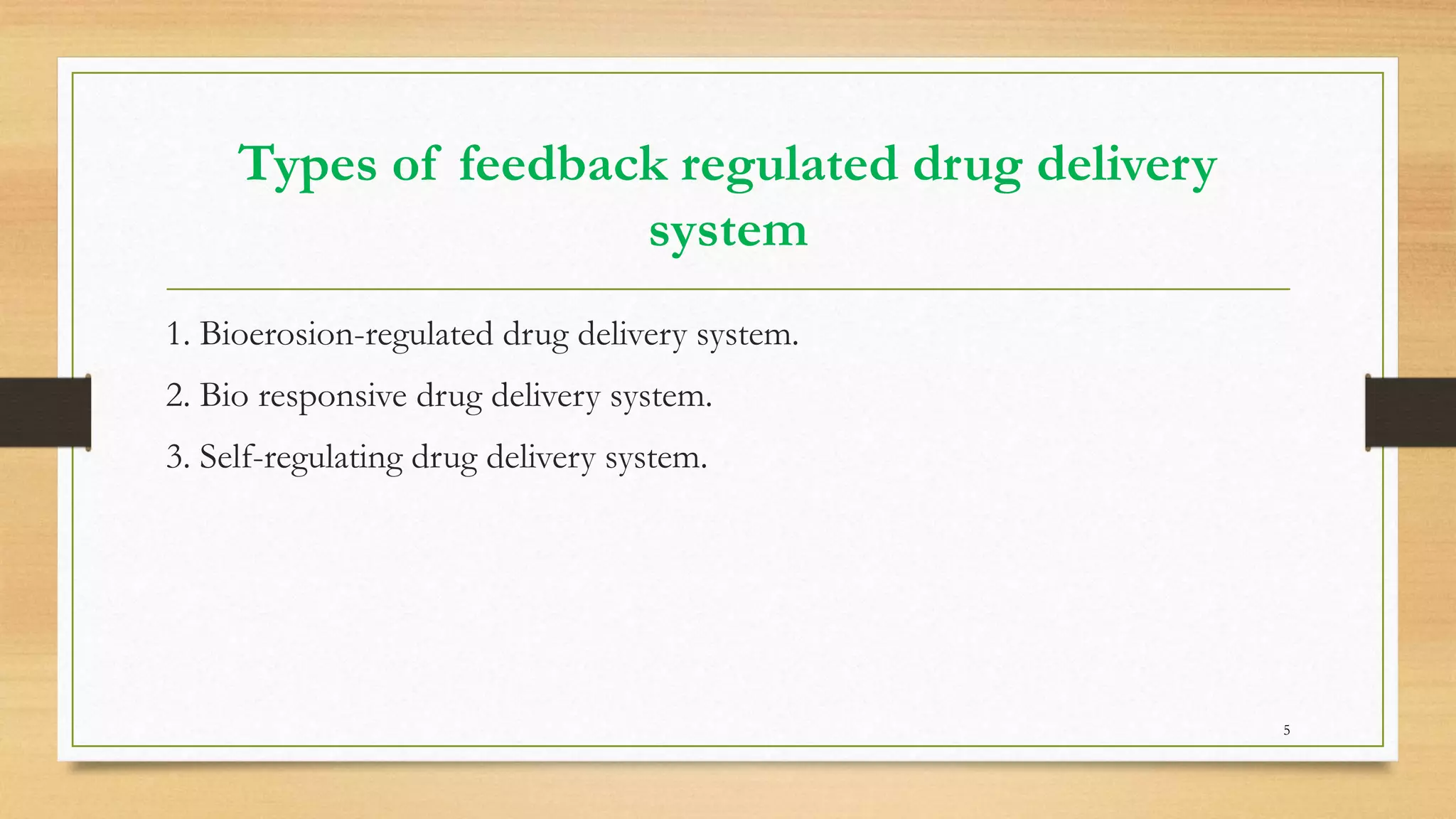 Feedback regulated drug delivery system.pptx