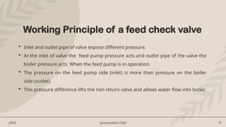 FEED CHECK VALVE ENGINEERINGFEED CHECK VALVE ENGINEERING | PPTX