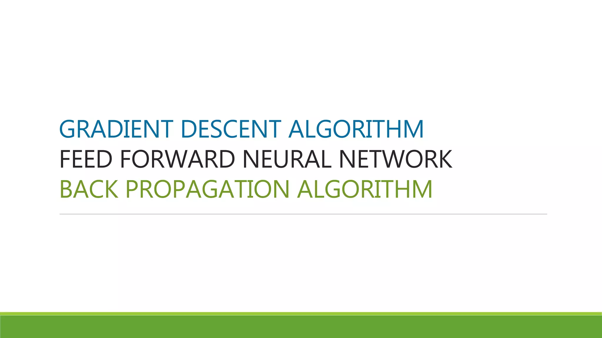 Feed forward ,back propagation,gradient descent | PPTX