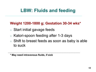 Feeding and fluid electrolyte management of LBW | PPT