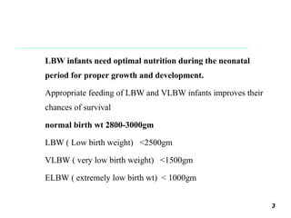 Feeding and fluid electrolyte management of LBW | PPT