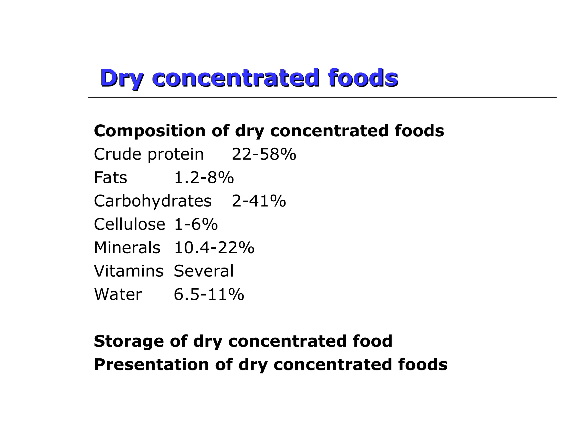 Feeding; Fresh food, dry concentrates and pelleted food (1).ppt