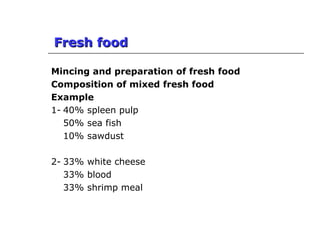 Feeding; Fresh food, dry concentrates and pelleted food (1).ppt