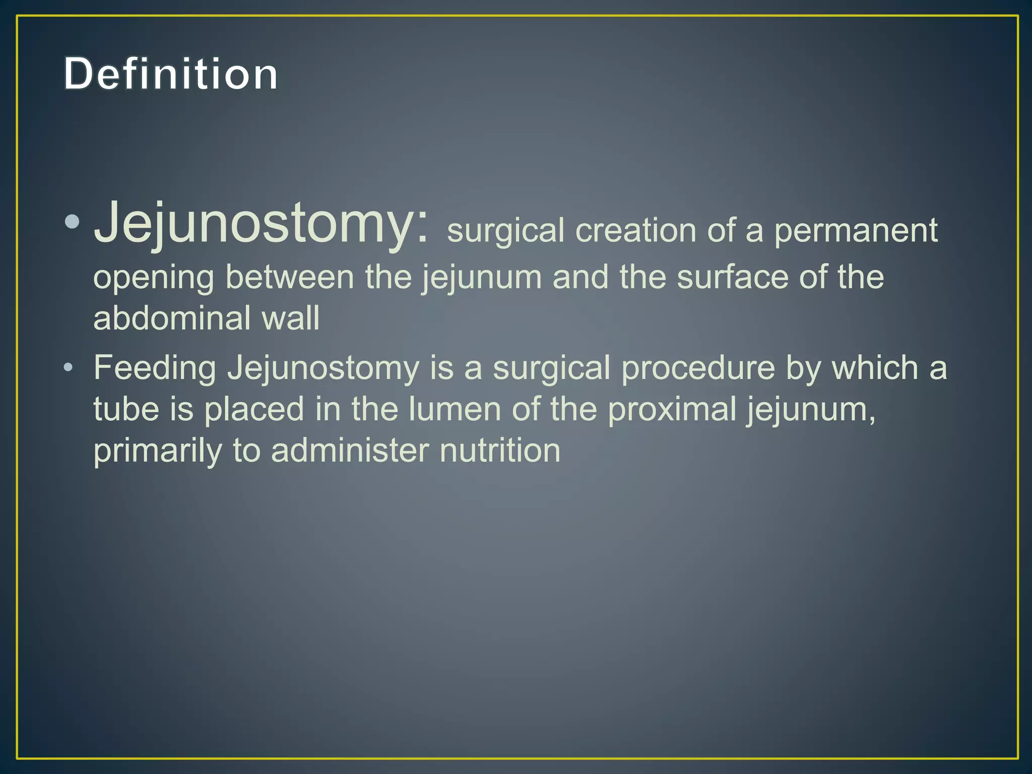 Feeding jejunostomy | PPTX