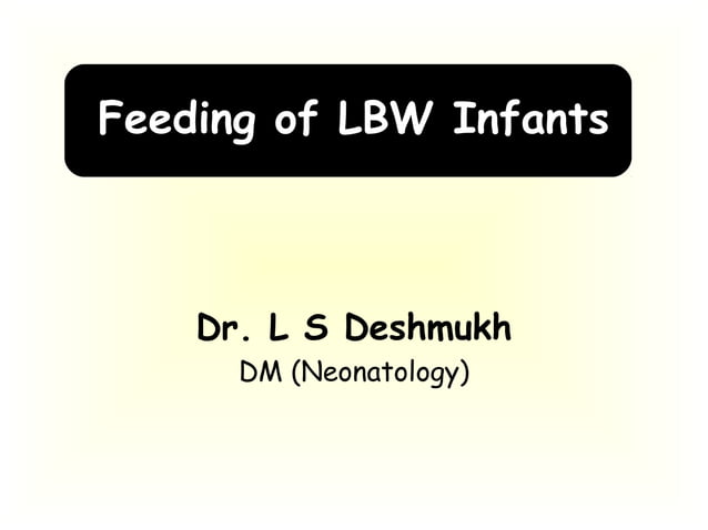 Feeding of lbw infants | PPT