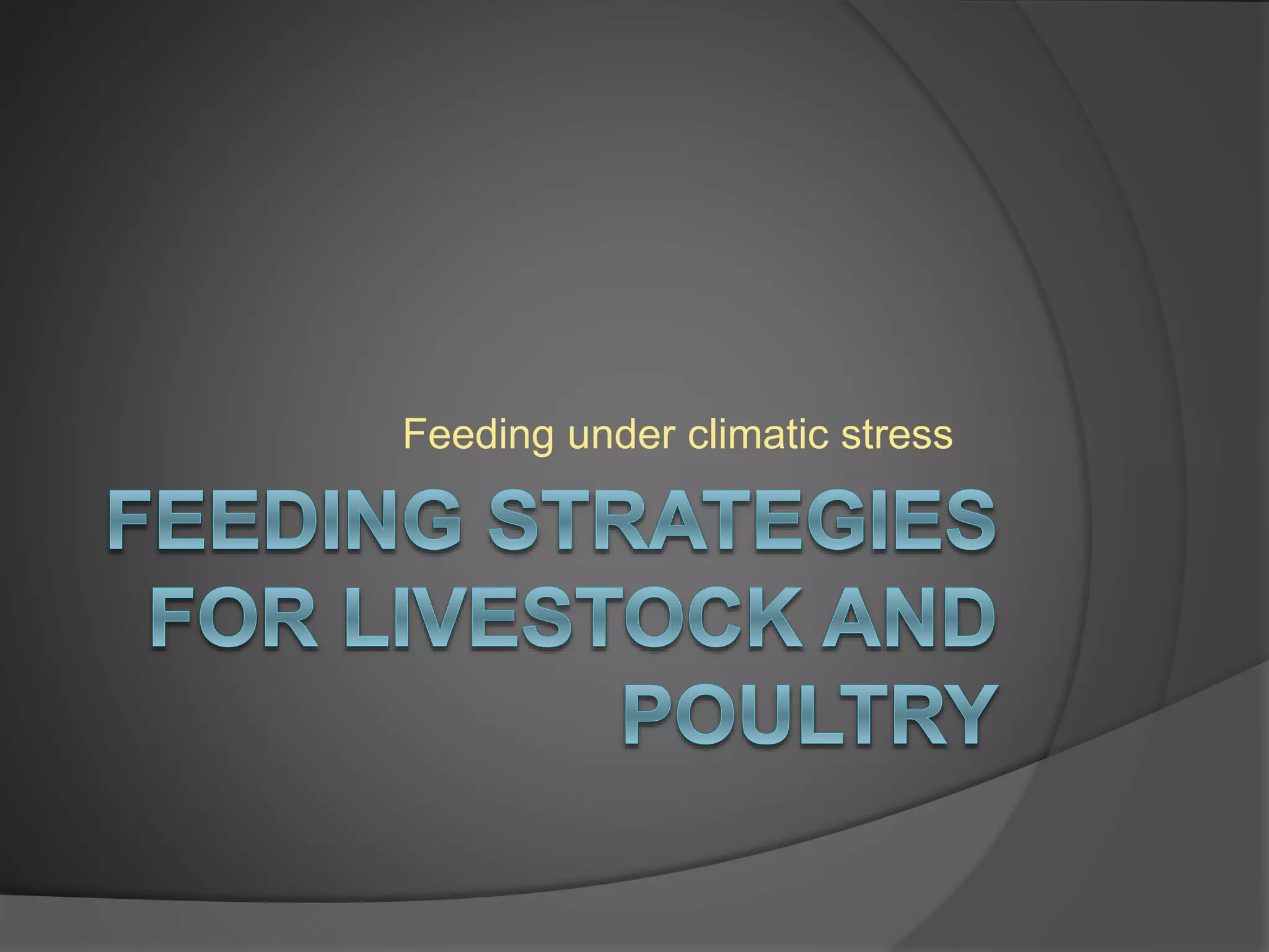 Feeding strategies for livestock and poultry in relation with climatic ...