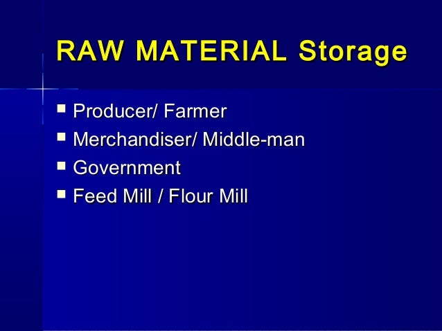 Feed raw material handling and storage Feed raw material handling and storage