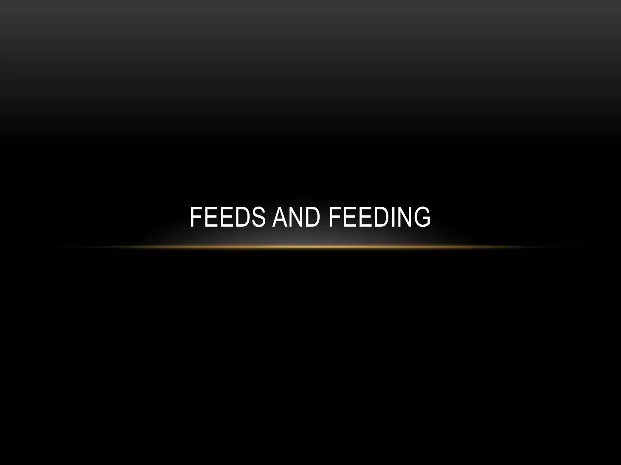 Feeds and Feeding.pptx