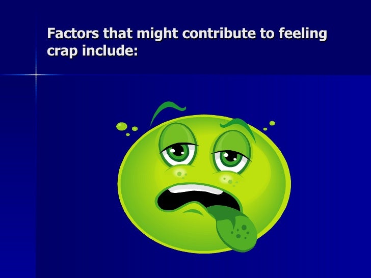Feeling Crap