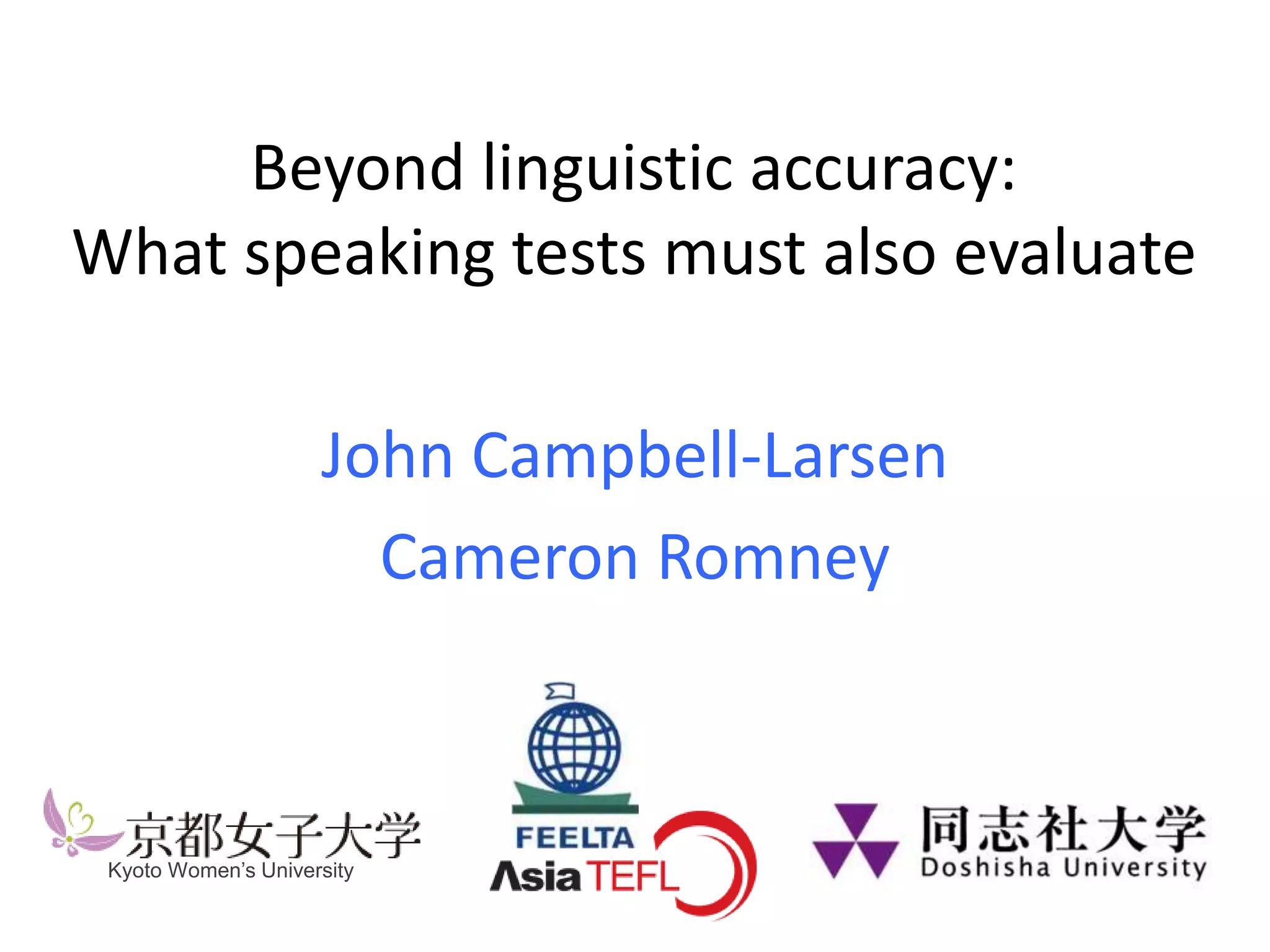 Beyond Linguistic Accuracy: What speaking tests must also evaluate | PPTX