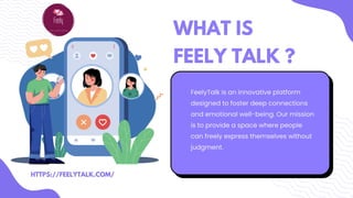 FEELYTALK: Talk to Someone Who Understands You | PPT