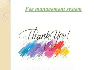 Fee management system | PPTX