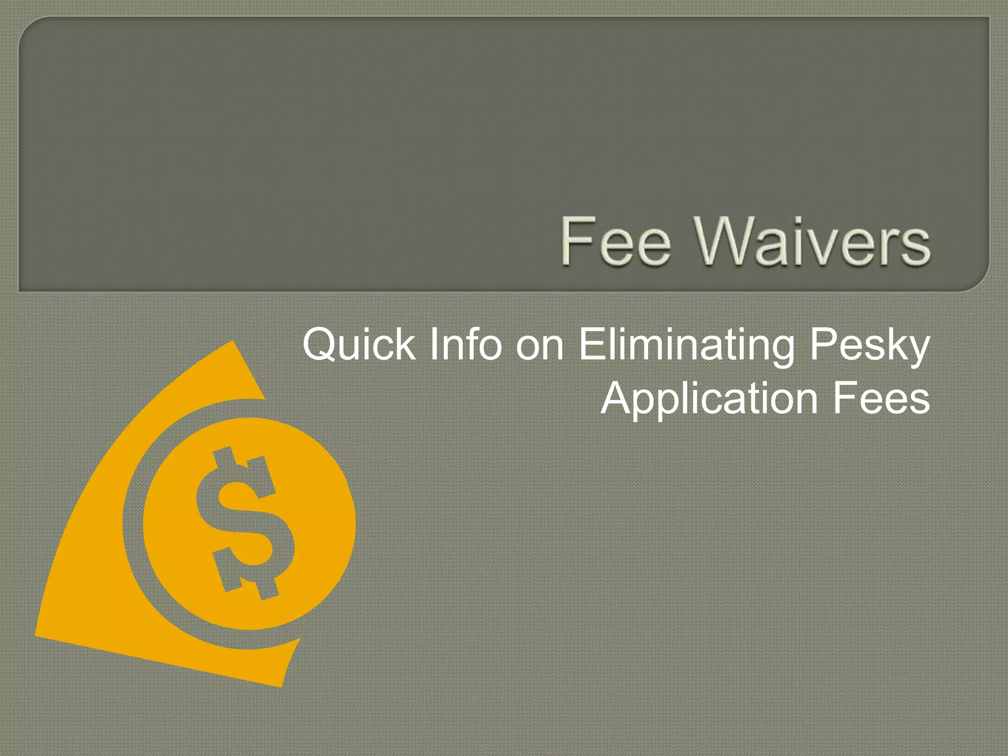 Fee waivers | PPTX