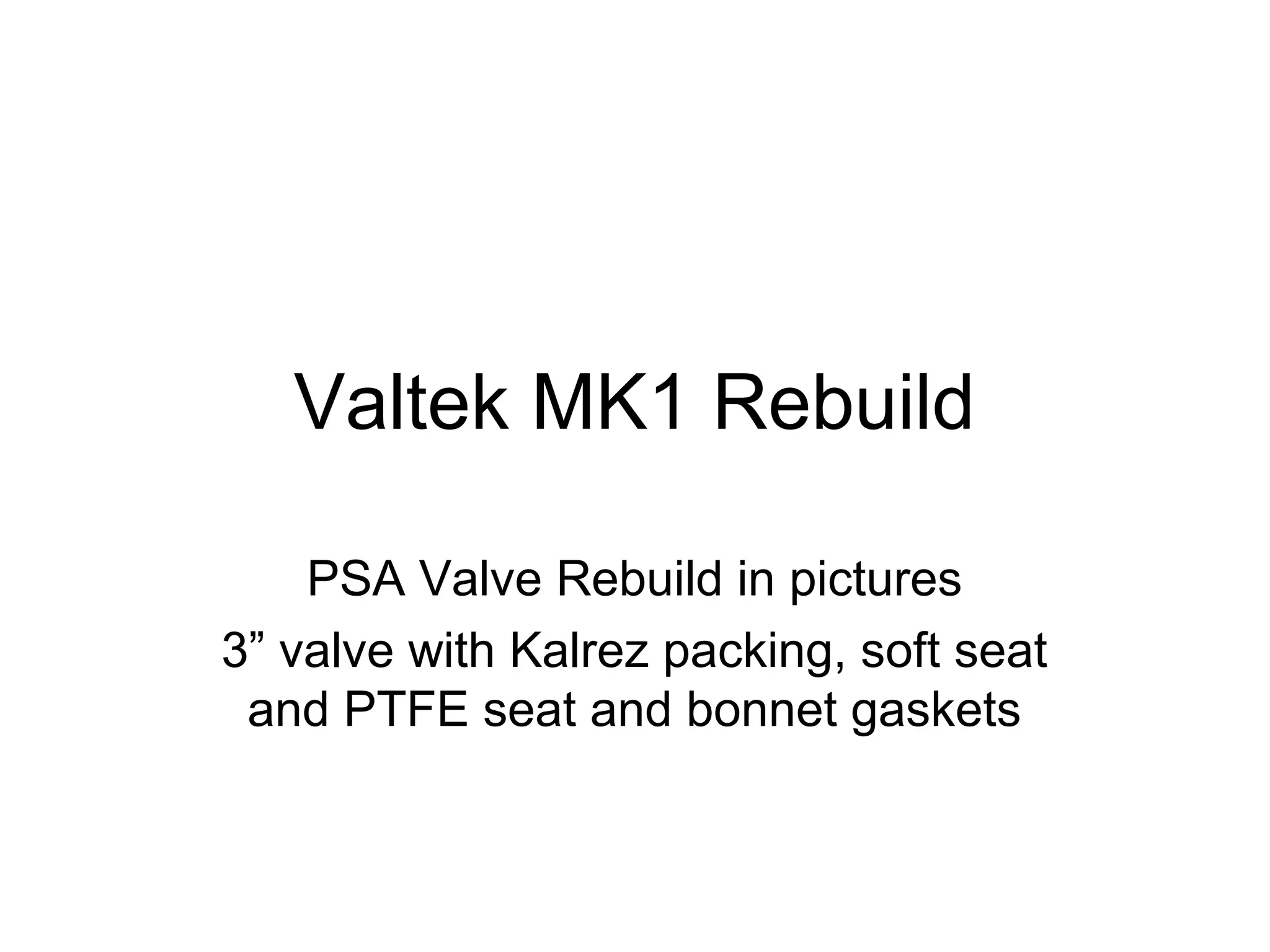 Valtek MK1 Rebuild | PPT