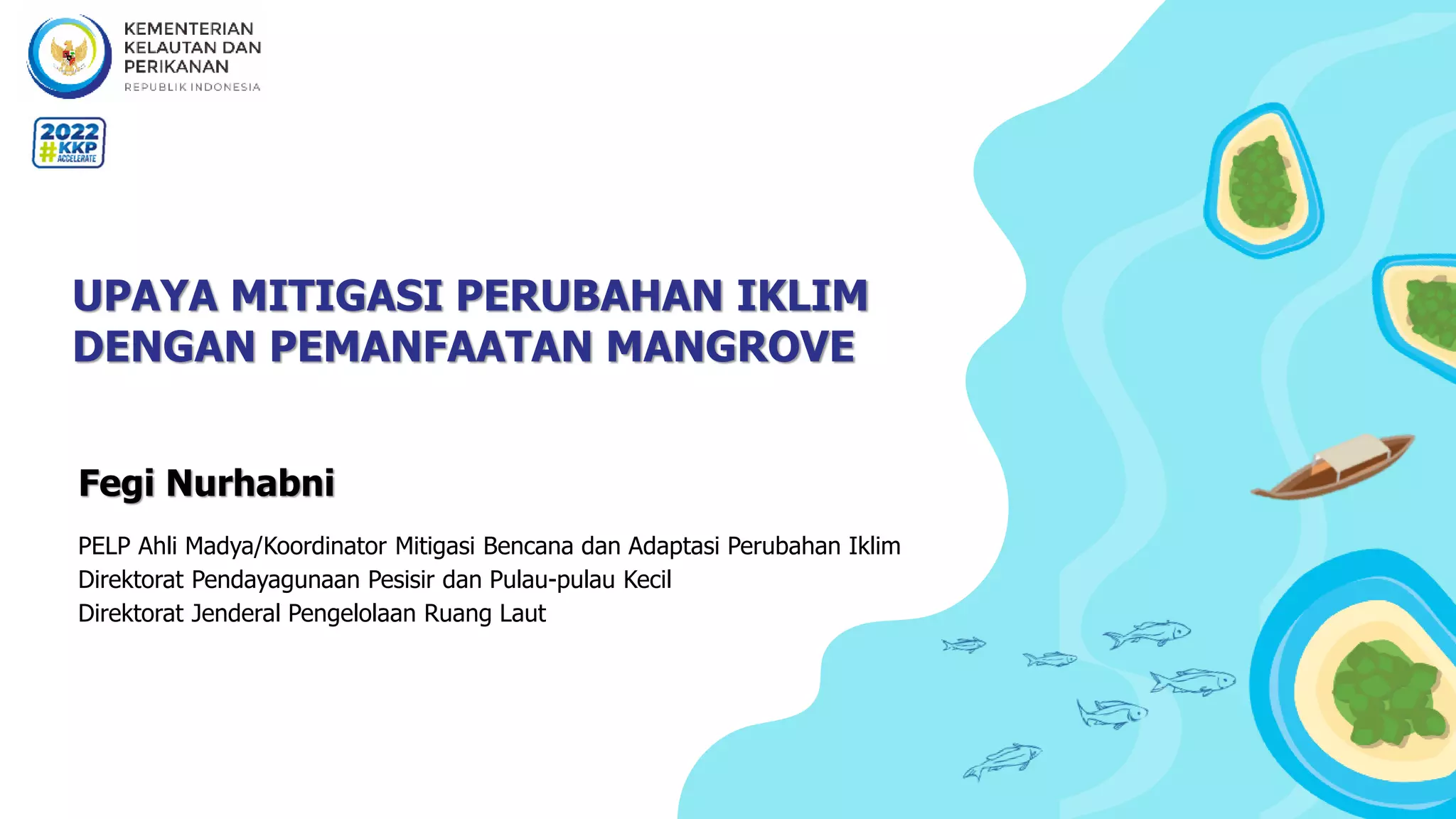 Upaya Mitigasi dan Perubahan Iklim dengan Pemanfaatan Mangrove (Climate Change Mitigation ...