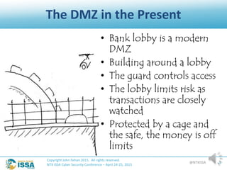 NTXISSACSC2 - The Evolving DMZ by John Fehan | PPT