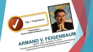 Feigenbaum's Philosophy on Total Quality Management | PPTX