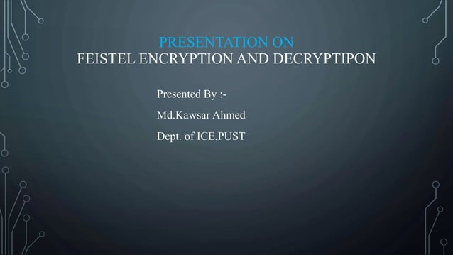 Feistel cipher | PPTX | Programming Languages | Computing