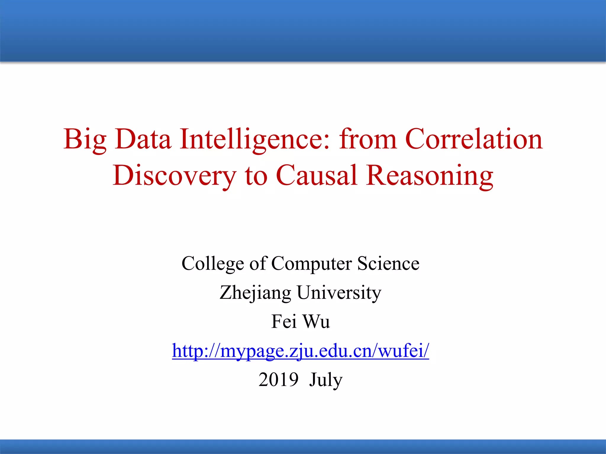 Big Data Intelligence: from Correlation Discovery to Causal Reasoning | PPT
