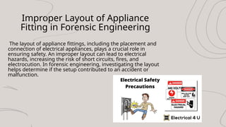 Forensic engineering Improper layout of Appliances | PPTX