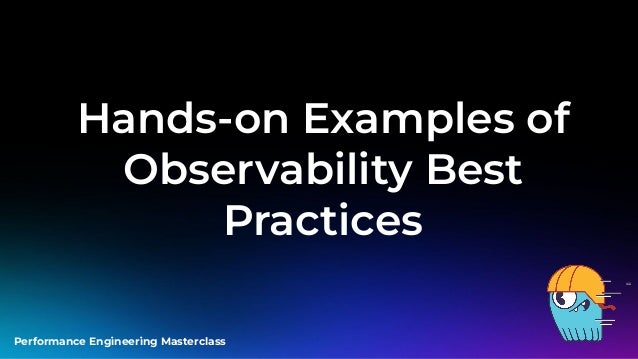 Performance Engineering Masterclass Observability Best Practices In Distributed Databases Ppt