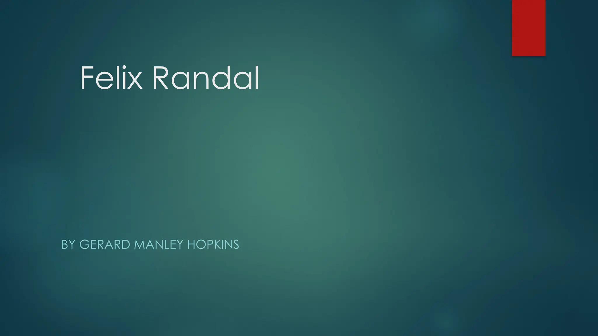 Felix Randal a poem by Gerard Manley Hopkins.pptx