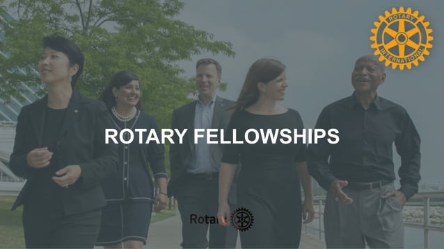 Fellowships in Rotary.pptx