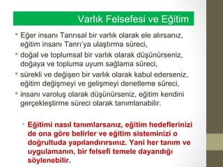 Felsefe ve egitim(1. hafta) | PPT