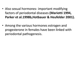 female and periodontium ppt | PPT