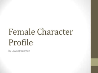 Female character profile | PPT