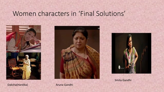 Female characters in final solution by mahesh dattani presentation | PPTX