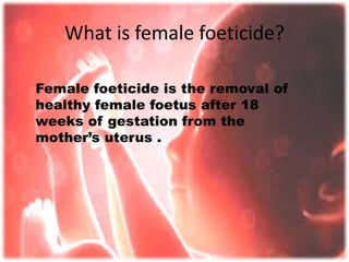 Female foeticide In INDIA | PPTX