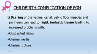 FEMALE GENITAL MUTILATION (FGM).pptx