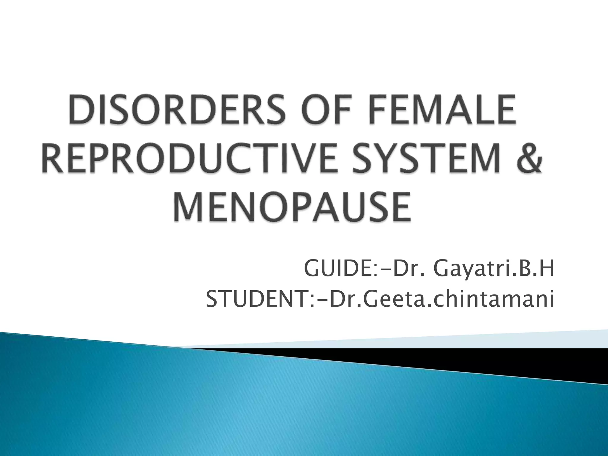 Disorders of female reproductive system and menopause - A glimpse for ...