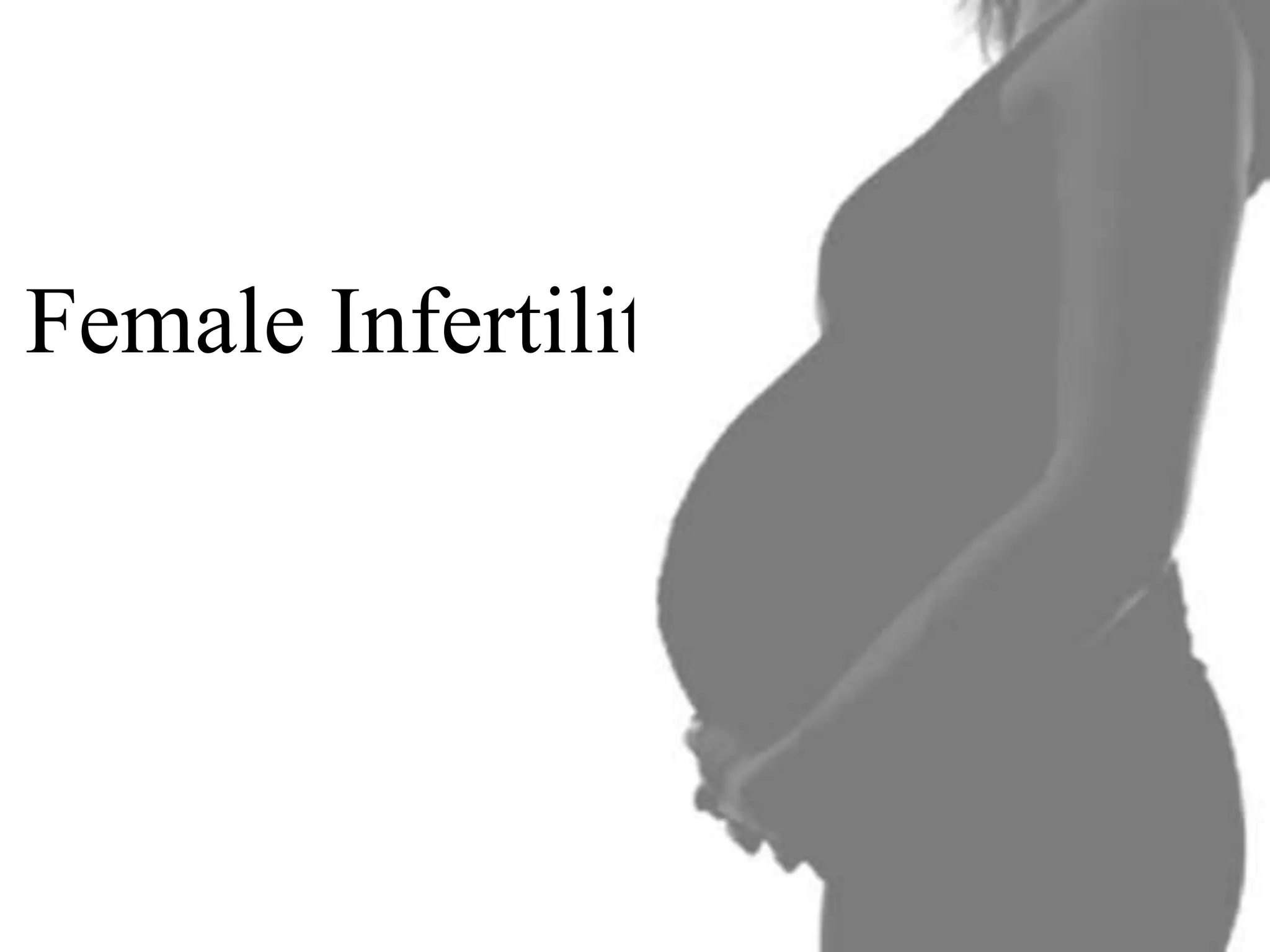 Female infertility | PPTX