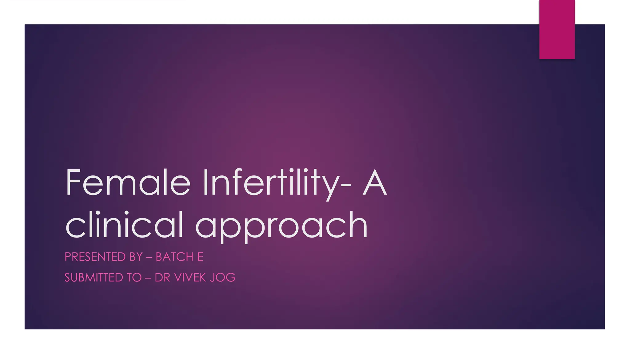 female infertility details. finall.pptx