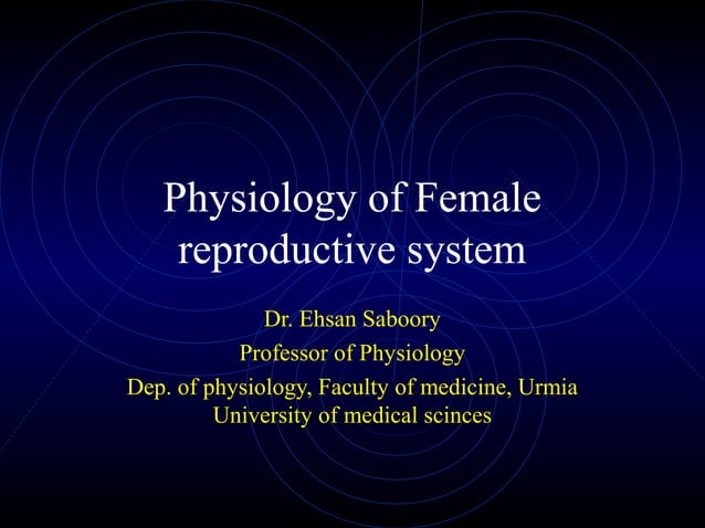 Female repproductive physiology | PPT | Infertility | Reproductive Health