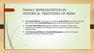 FEMALE REPRESENTATION IN HISTORICAL TRADITIONS OF INDIA.pptx