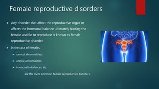 Female Reproductive Disorders (Instant notes for college students) | PPTX