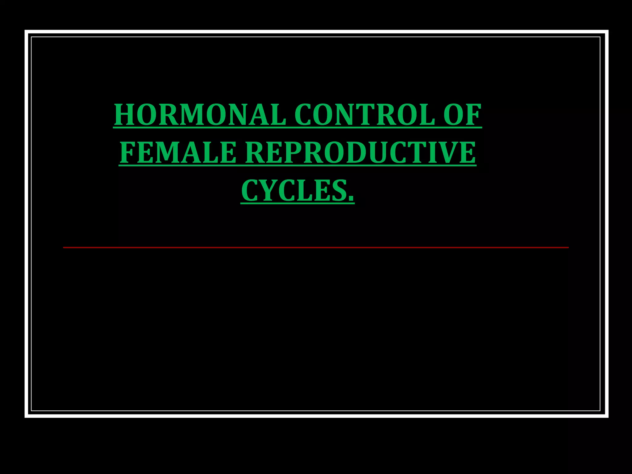 FEMALE REPRODUCTIVE HORMONES | PPT
