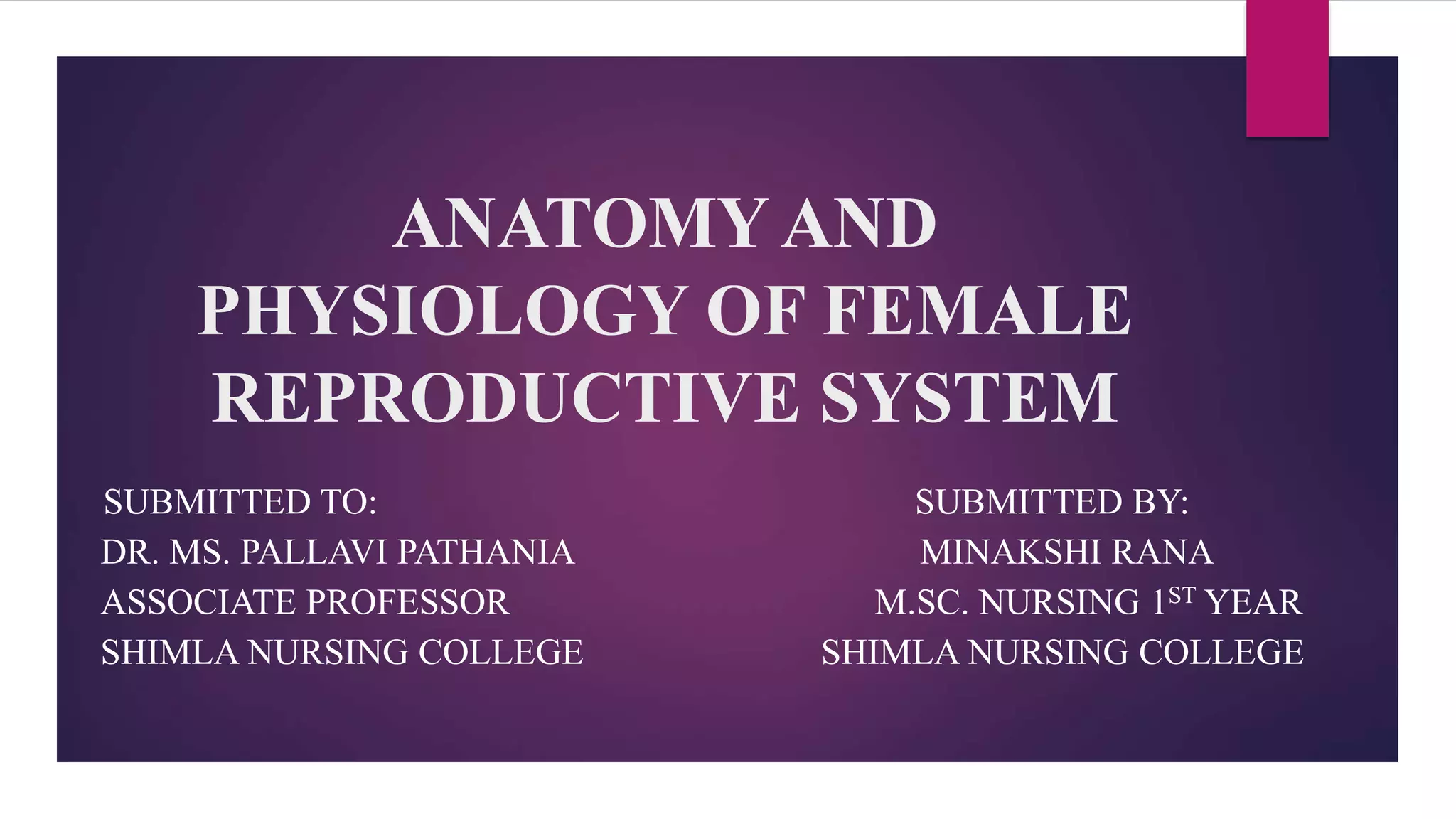 Anatomy and Physiology of Female reproductive system. | PPTX