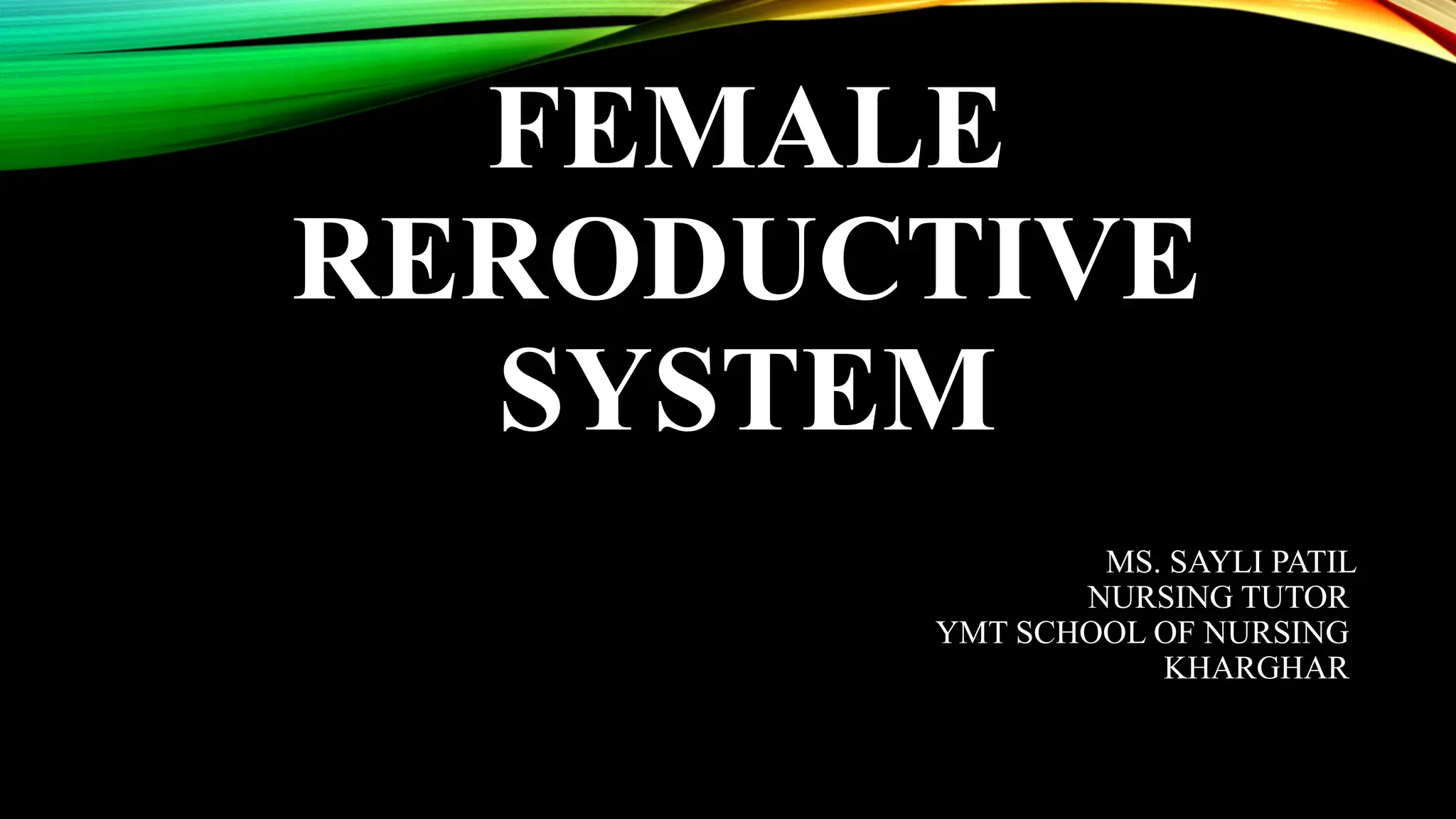 Female_Reproductive_System presentationn | PPT