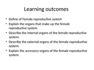 ANATOMY AND PHYSIOLOGY OF HUMAN FEMALE REPRODUCTIVE SYSTEM | PPTX