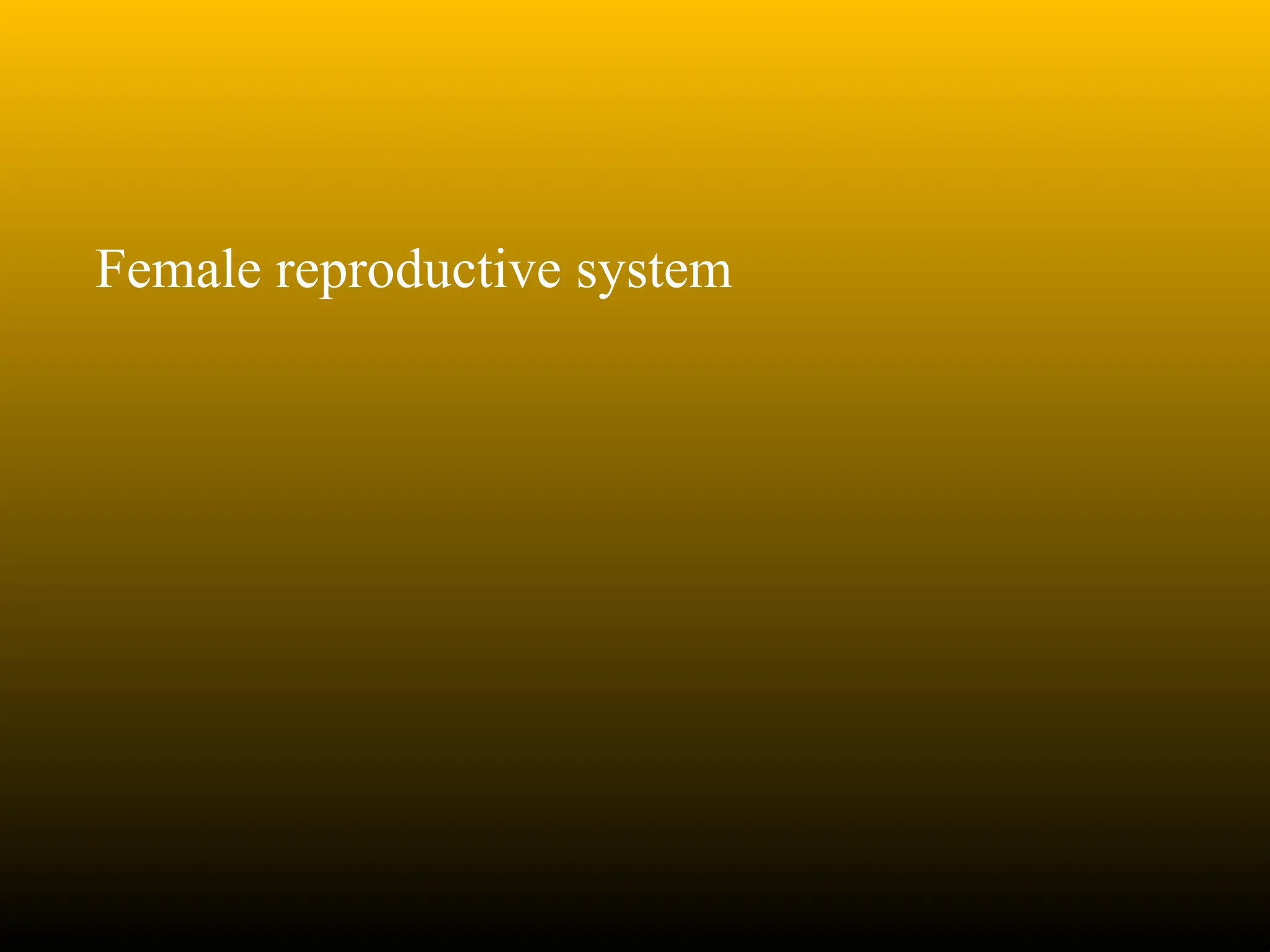 Female reproductive system histology .pptx