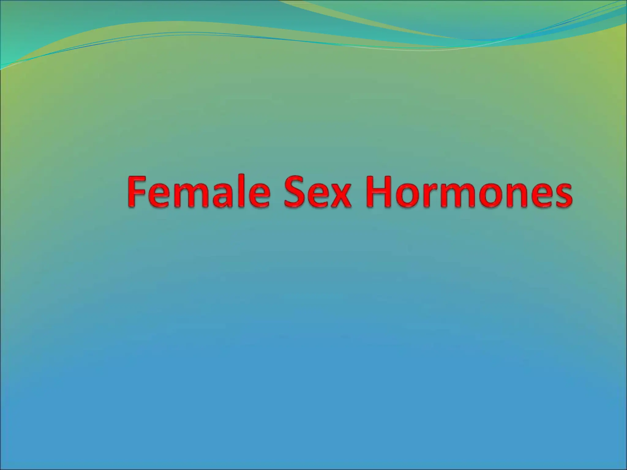 pharnacology of Female Sex Hormones .ppt