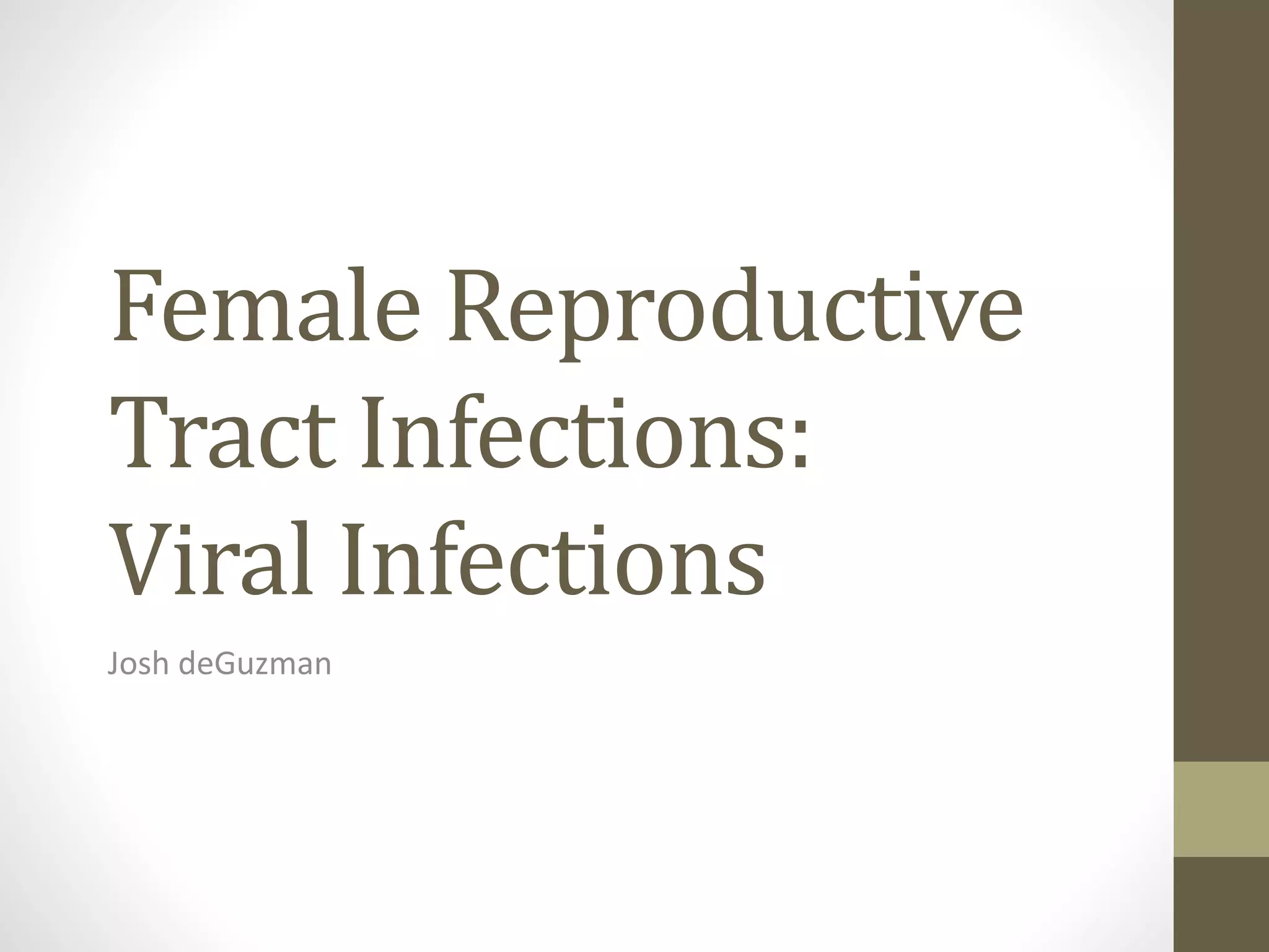 Femal reproductive tract infections viral infections | PPTX