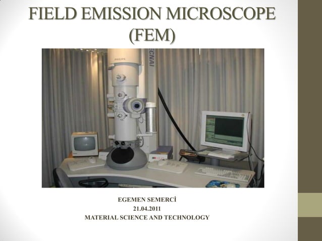 Field ion microscope and field emision microscope | PDF