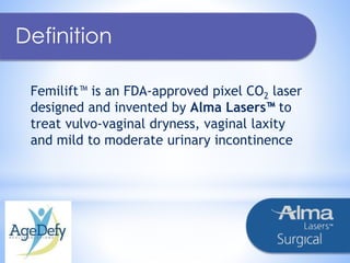 Age Defy FemiLift Procedure | PPTX