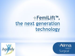 Femilift Presentation | PPT