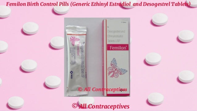 Femilon Birth Control Pills (Generic Ethinyl Estradiol and Desogestrel ...